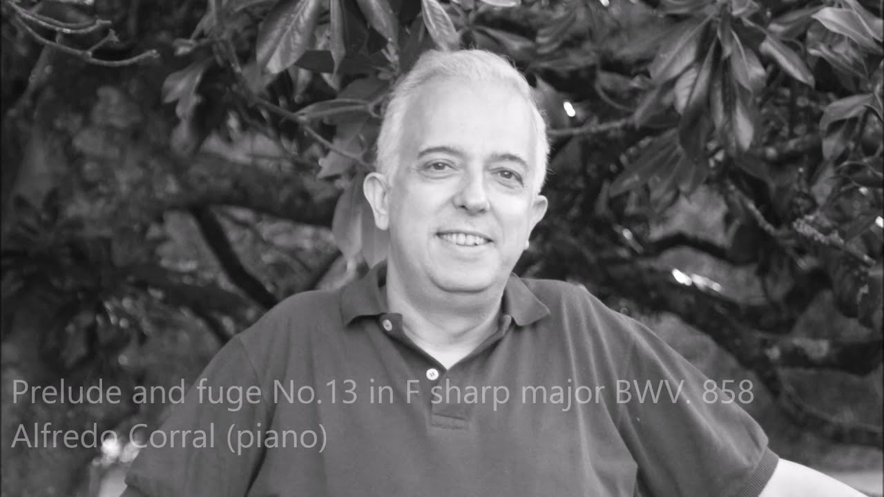 Alfredo Corral plays Bach: Das Wohltemperierte Klavier I - YouTube