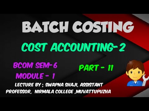 BATCH COSTING , COST ACCOUNTING-2 - YouTube