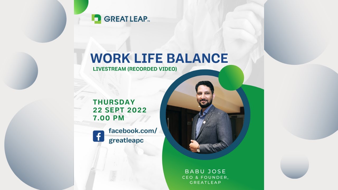 Mr. BABU JOSE , CEO & FOUNDER ,GREAT LEAP , Talking about WORK LIFE ...