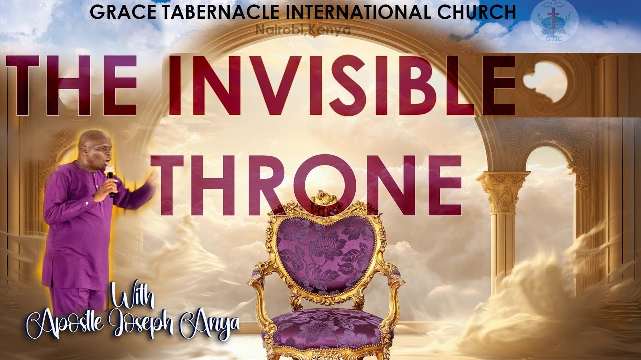 THE INVISIBLE THRONE | Apostle Joseph Anya | 18th August 2024 - YouTube