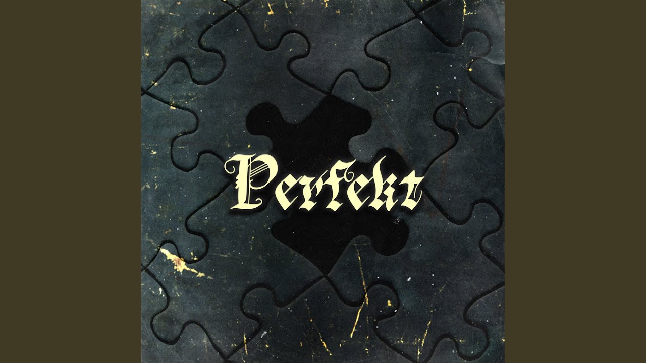 PERFEKT - YouTube