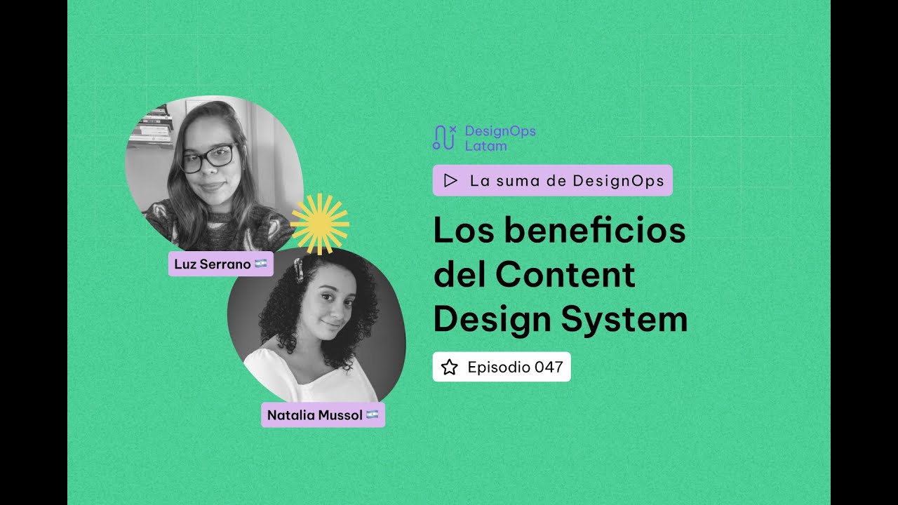 Ep047 - Beneficios del Content Design System - Luz Serrano y Natalia ...