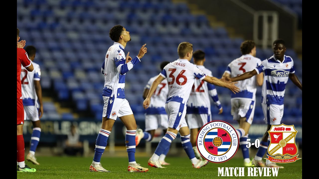 Reading FC 5-0 Swindon Town (Knibbs X3, Mukairu & Dean) - EFL Trophy ...