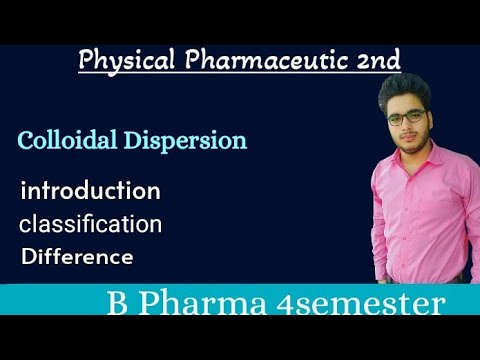 Colloidal Dispersions || Classification of Dispersed System | L-1, Unit ...