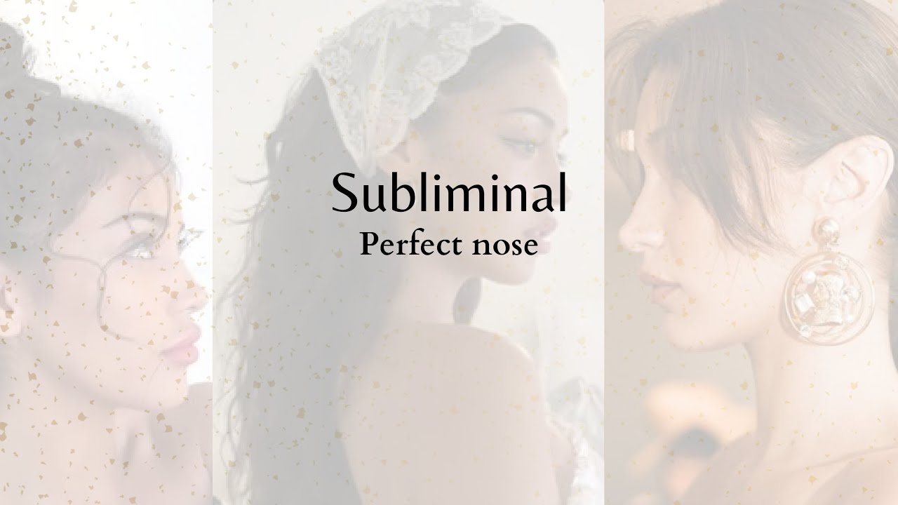 subliminal ~ perfect nose - YouTube
