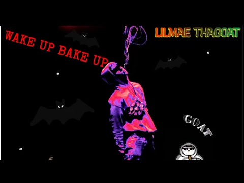 WAKE UP BAKE UP~LilMae ThaGoat Official Audio/(freestyle)\ - YouTube