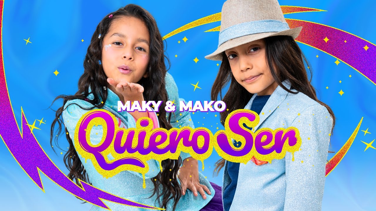 Maky & Mako – Quiero ser (Video Oficial) - YouTube