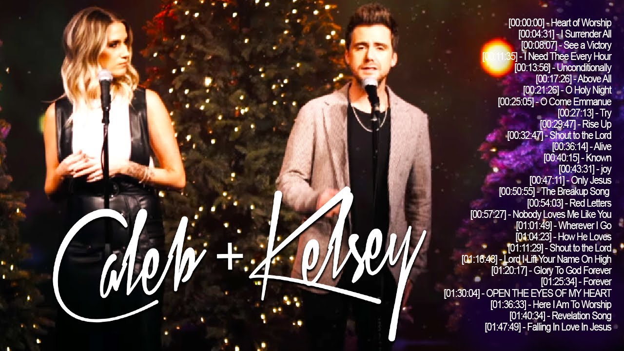 Caleb and Kelsey Awesome Worship Christian Songs Playlist - Best ...