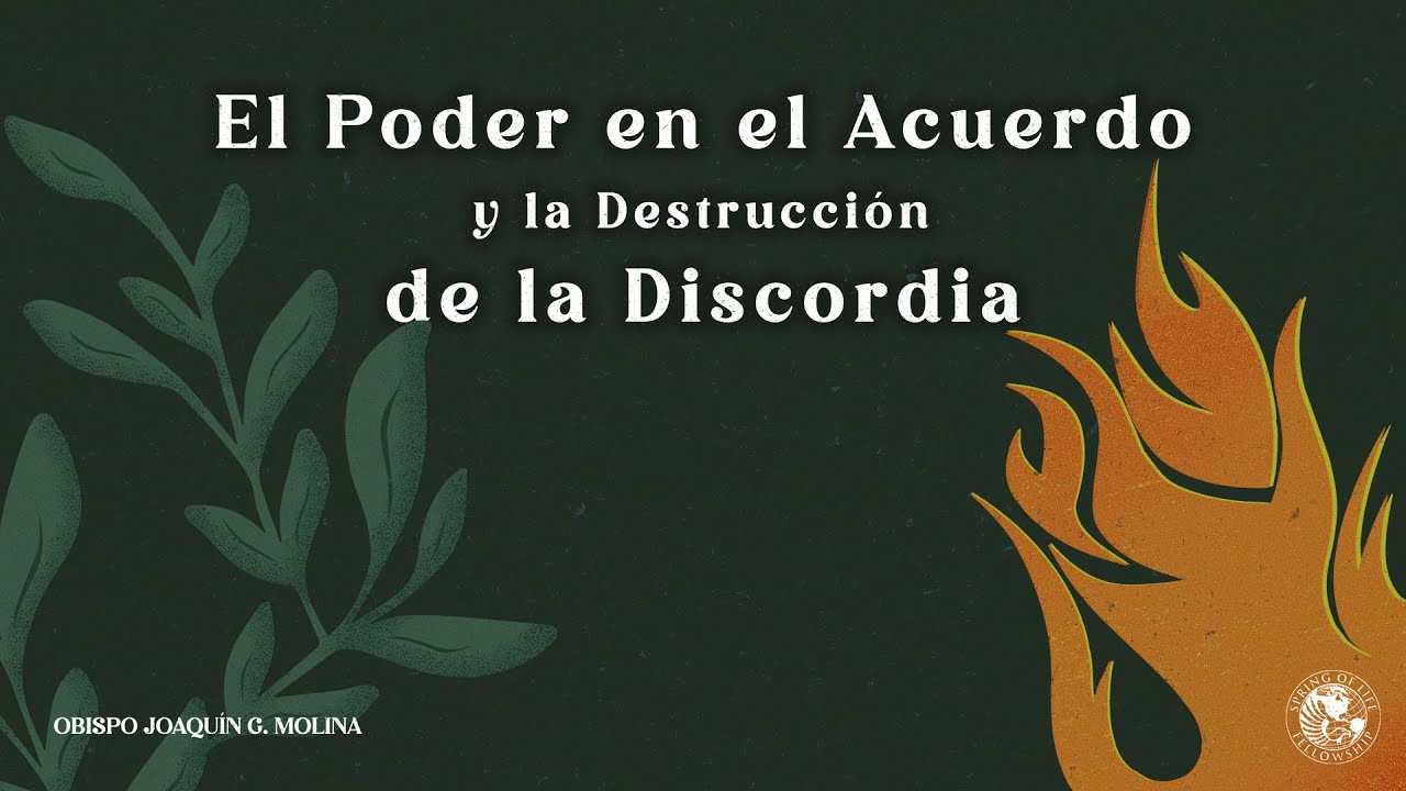El Poder del Acuerdo y la Destrucción de la Discordia | Obispo Joaquin ...