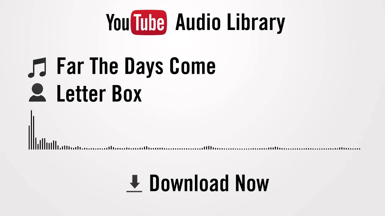 Far The Days Come - Letter Box (YouTube Royalty-free Music Download ...