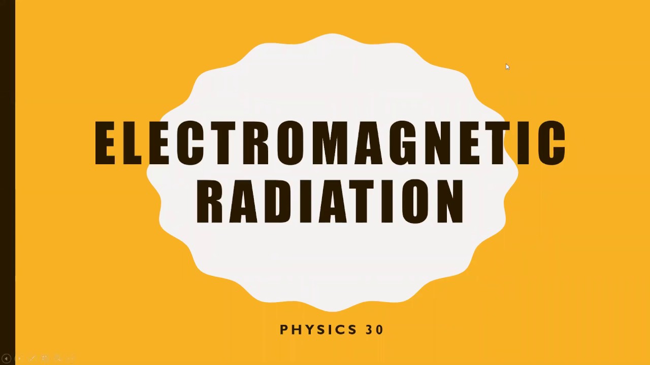 Physics 30 - Intro to Electromagnetic Radiation - YouTube