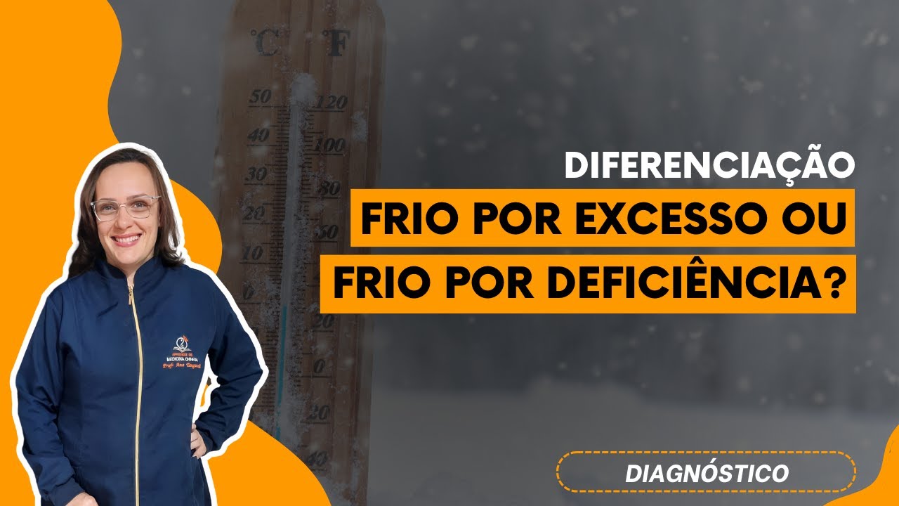 Como diferenciar frio por excesso do frio por deficiência? - YouTube