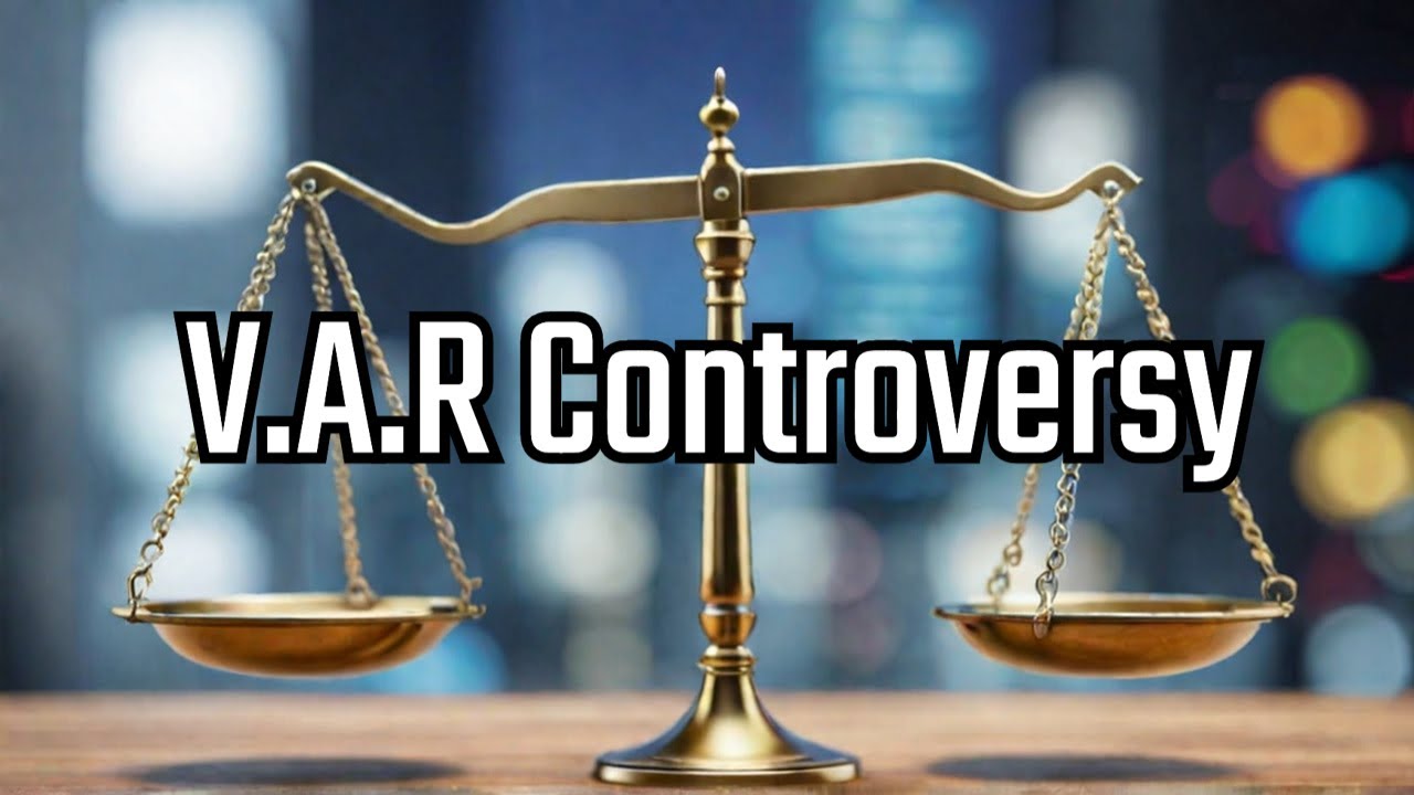 VAR Explained: The Good, the Bad, and the Controversial - YouTube