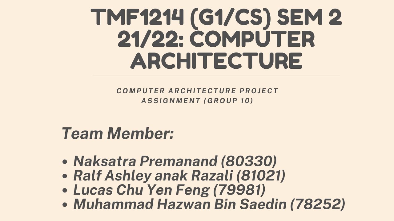 TMF1214 Computer Architecture Group Project Presentation Group 10 - YouTube
