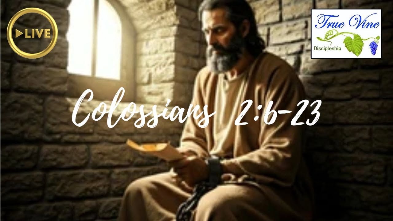True Vine Discipleship Live Stream. Colossians Lesson 4. - YouTube