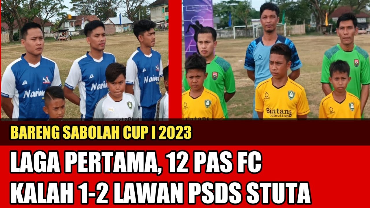 LAGA PERTAMA, 12 PAS FC KALAH 1-2 LAWAN PSDS STUTA | TURNAMEN SEPAKBOLA ...