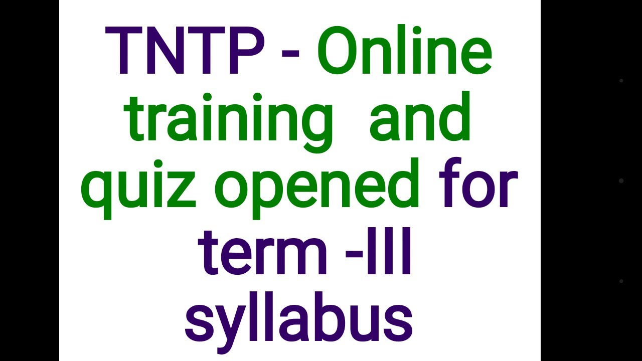 TNTP online training course and quiz opened for term -III syllabus ...