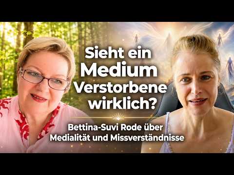 Sieht ein Medium Verstorbene wirklich? Bettina-Suvi Rode über Medialität und Missverständnisse