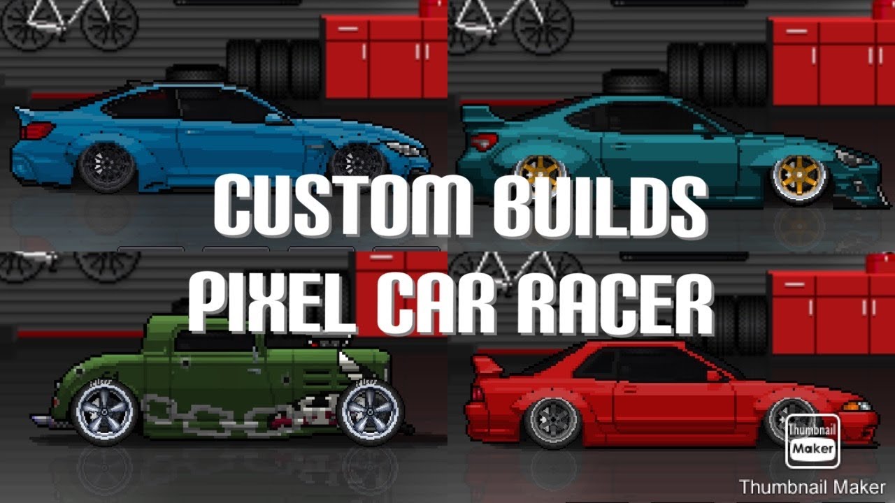 CUSTOM BUILDS - PIXEL CAR RACER - YouTube