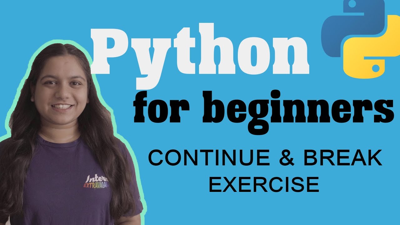 Continue & break exercise | Python for beginners. - YouTube