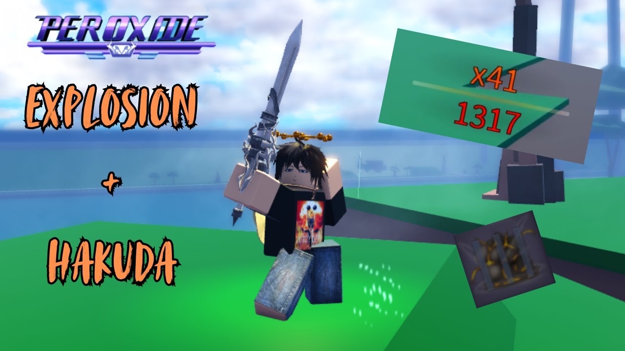 explosion + hakuda is OP | Peroxide - YouTube