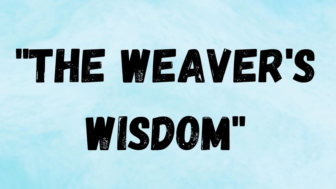 The Weaver's Wisdom | English Story | Learn English Through Story ...