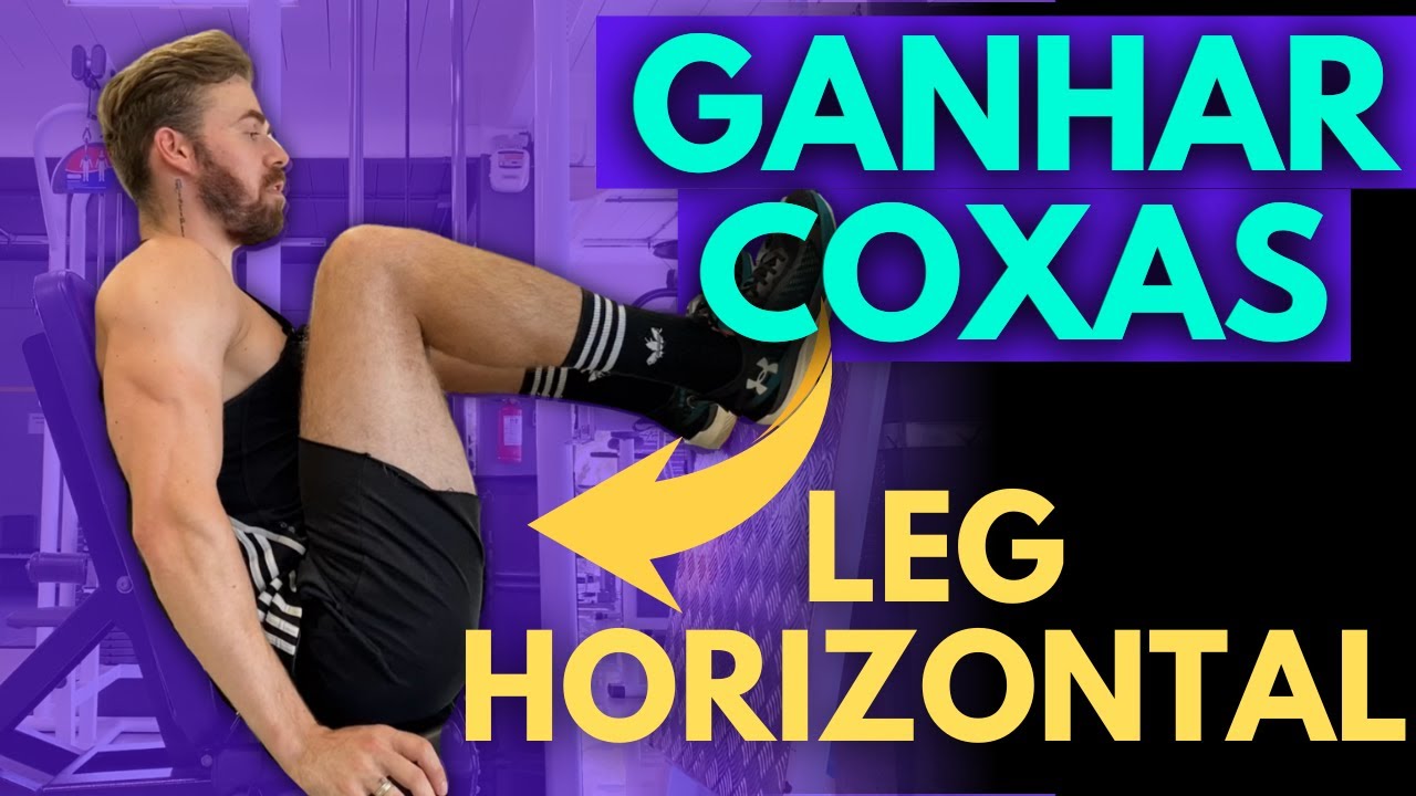 Como GANHAR COXAS no Leg Horizontal (Leg 180) - YouTube