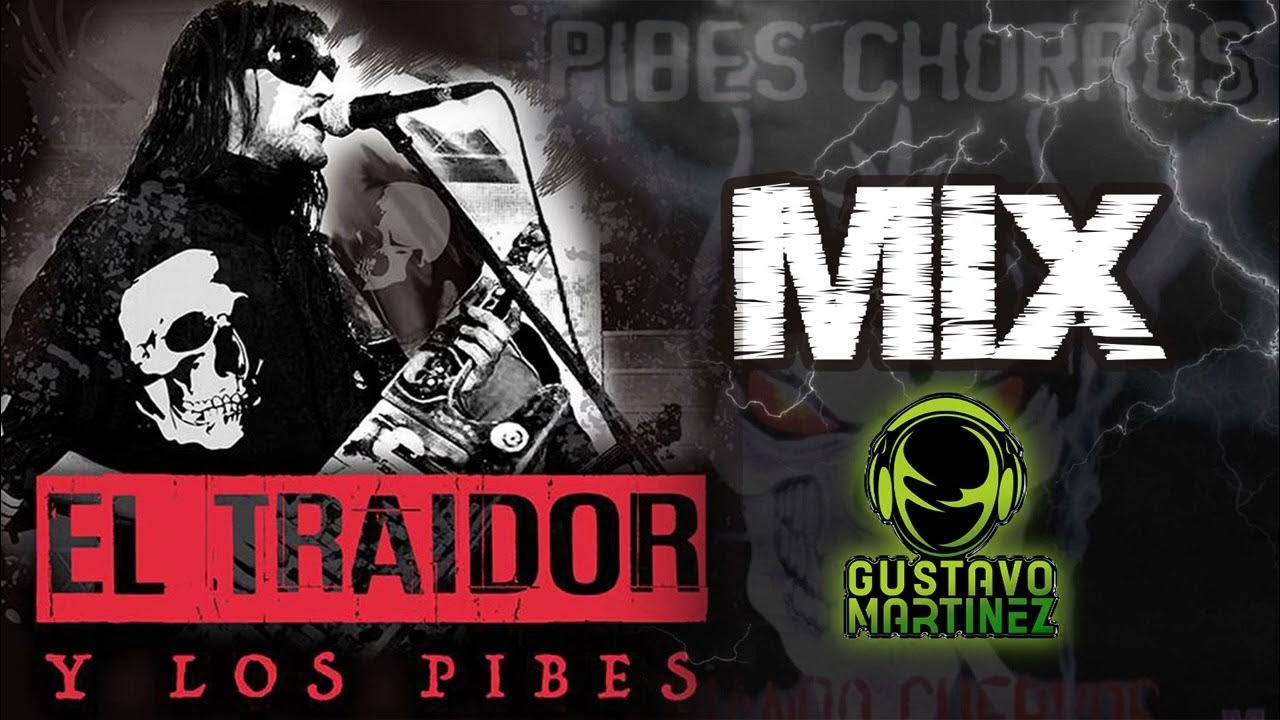 MIX EL TRAIDOR Y LOS PIBES - PIBES CHORROS - YouTube