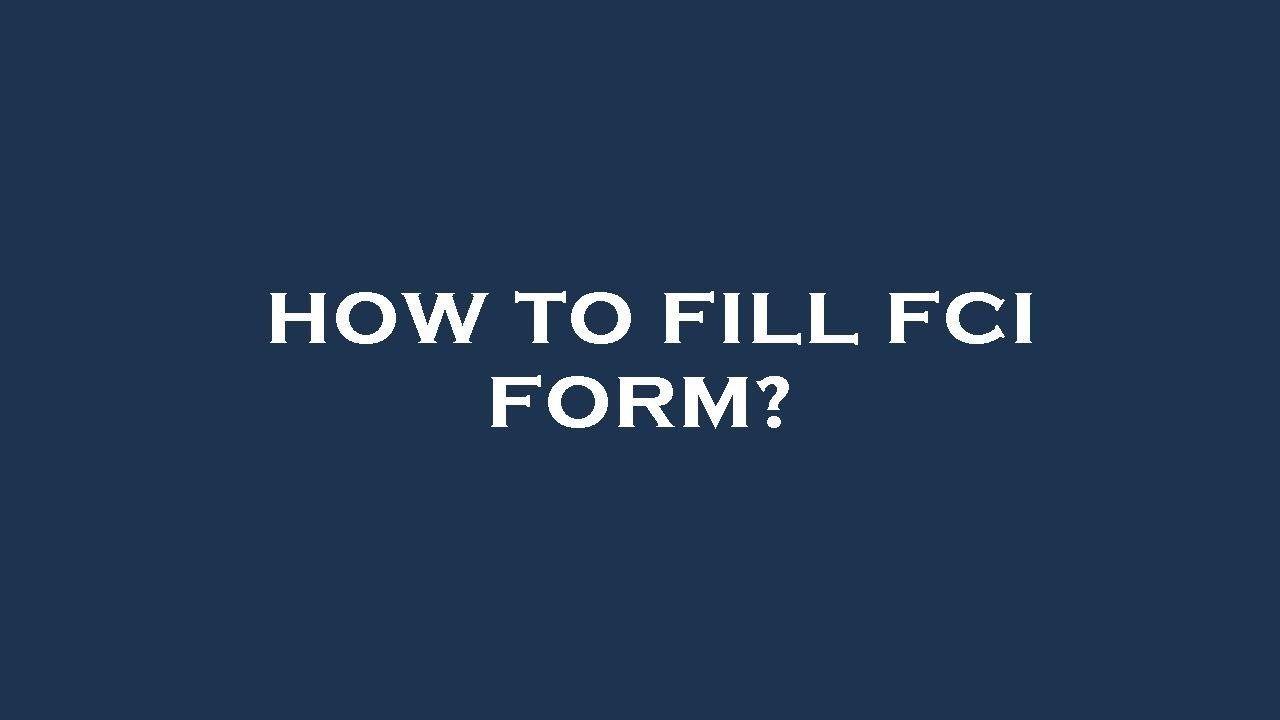 How to fill fci form? - YouTube