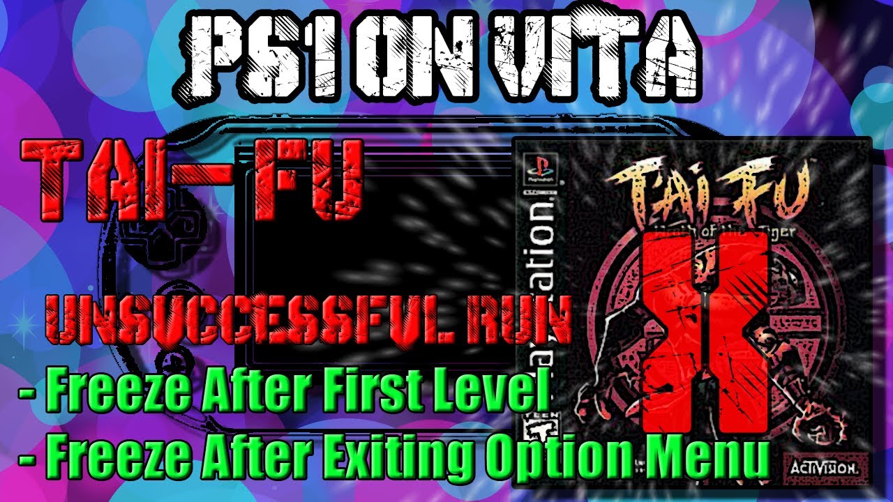 Psvita/Ps1 - Tai - Fu Unsuccessful Run Not Working - YouTube