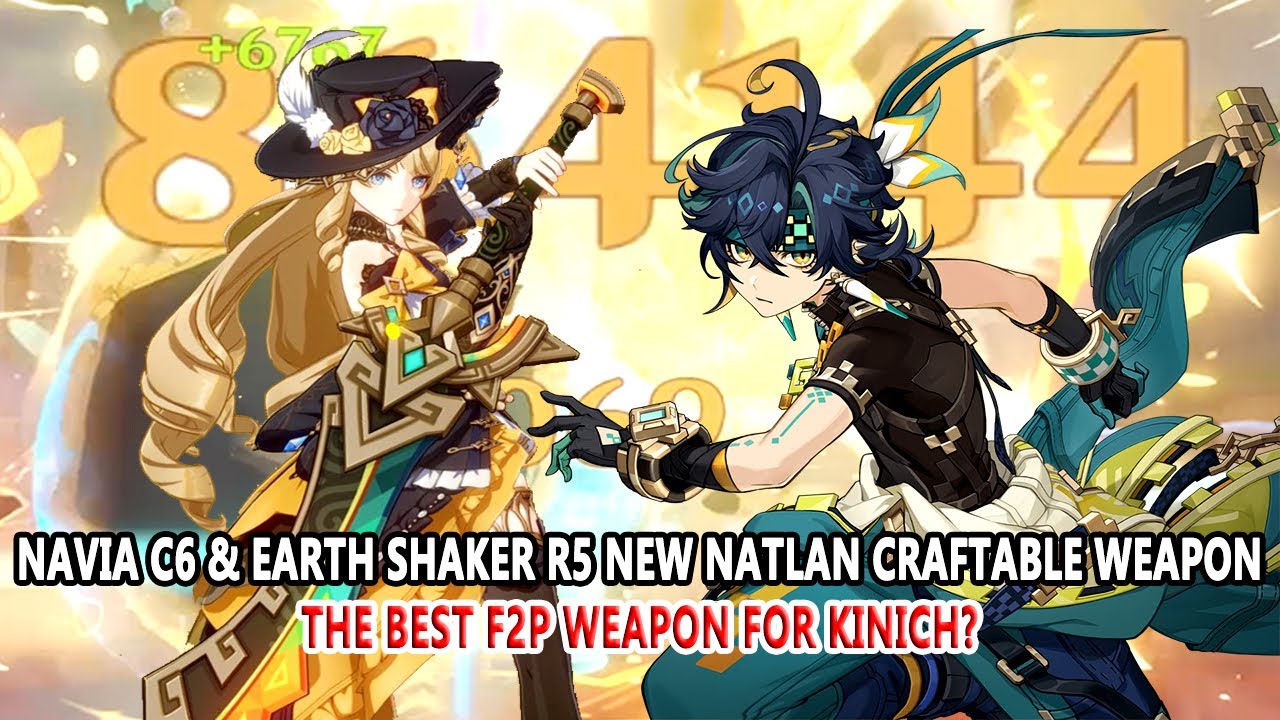 Navia C6 & Earth Shaker R5 New Natlan Craftable Weapon : The Best F2P ...