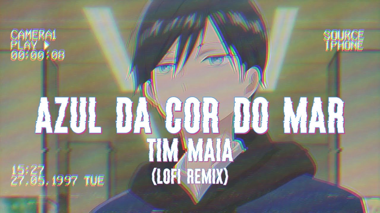 💙 Tim Maia - Azul da Cor do Mar 💙 Tim Maia Goes Lofi 💙 Latin Music 💙 ...