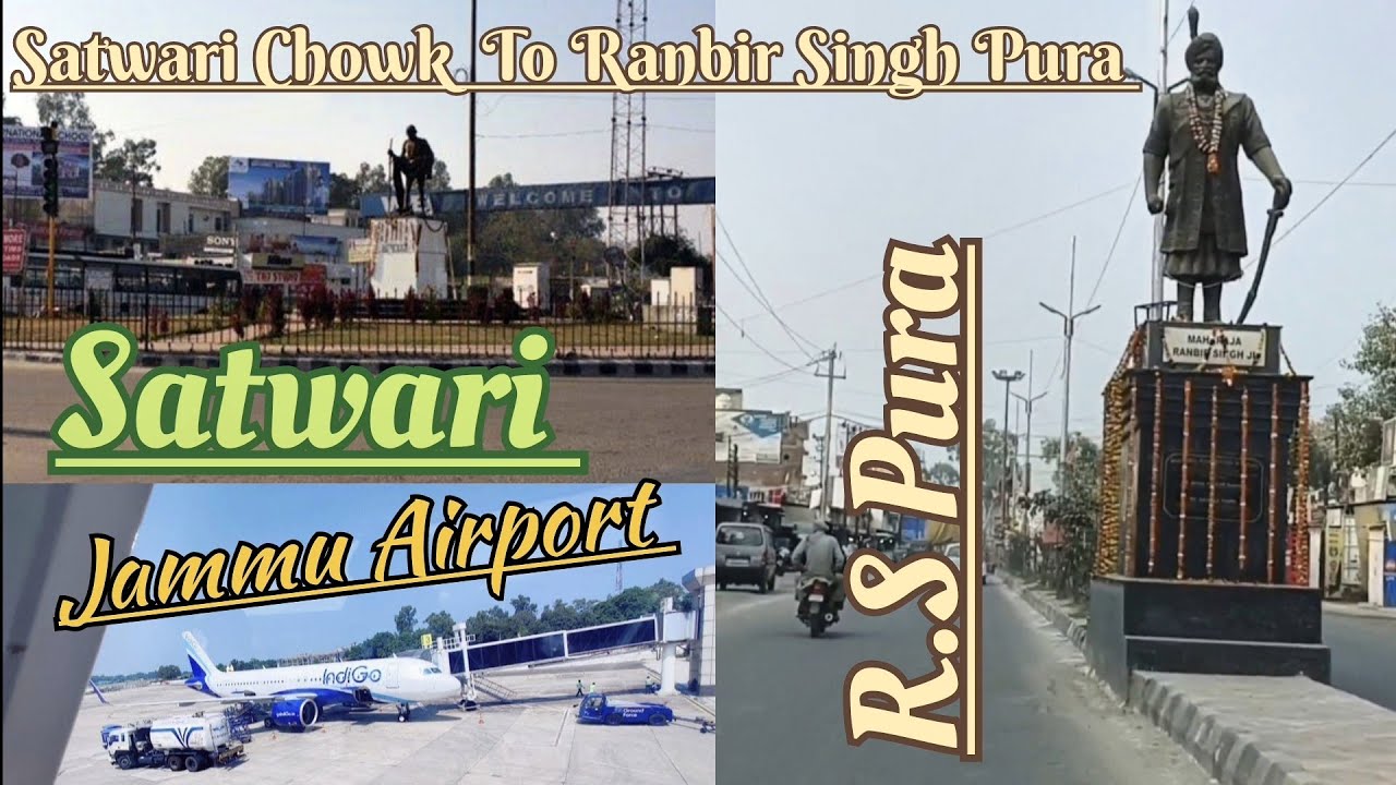 Jammu Satwari chowk to Ranbir Singh Pura (R.S Pura) Jammu and Kashmir ...