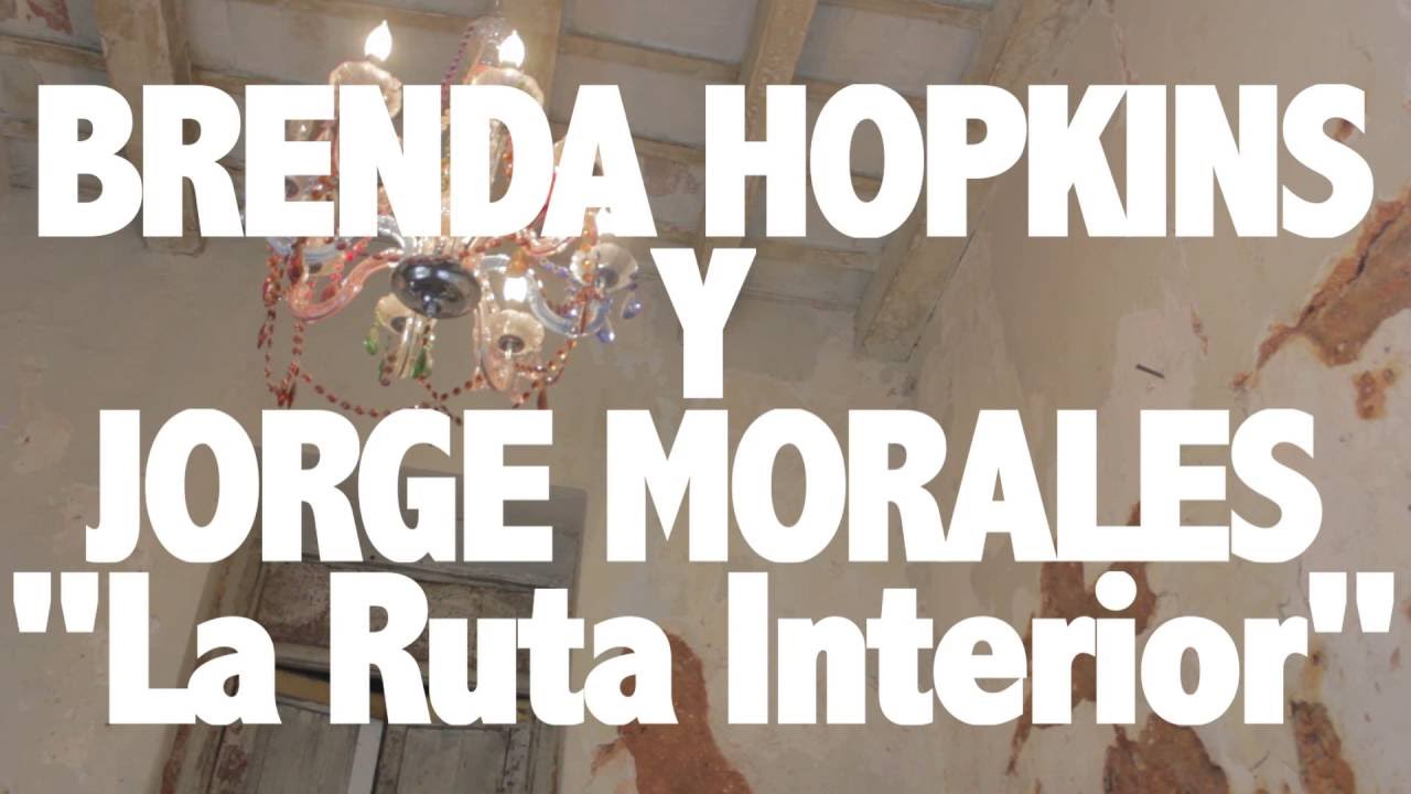 BRENDA HOPKINS Y JORGE MORALES | "La Ruta Interior" | EXEcutions ...