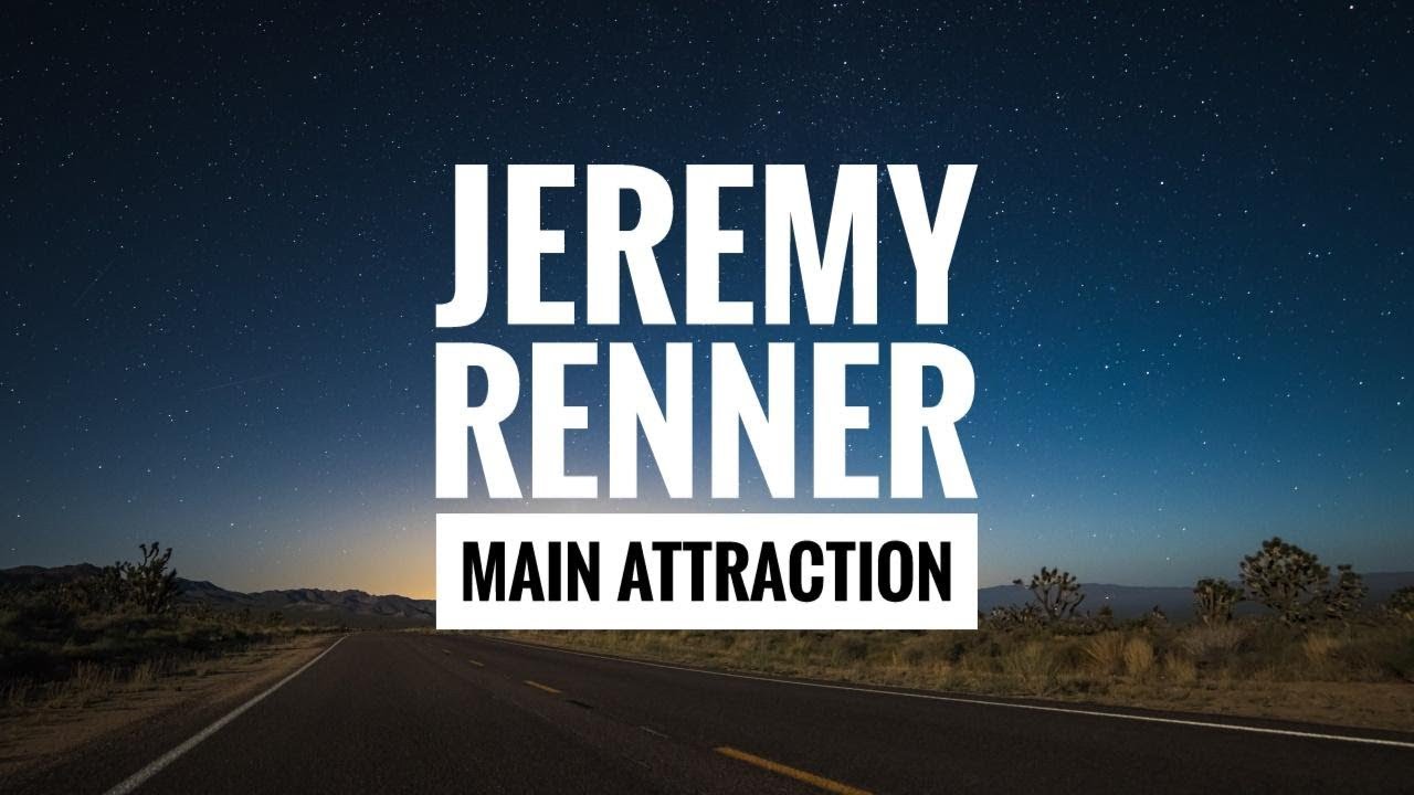 Jeremy Renner - Main Attraction - Jeep Main Attraction Song - YouTube