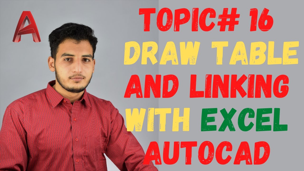 Topic 16 Draw Table and Linking with Excel in AutoCAD - YouTube