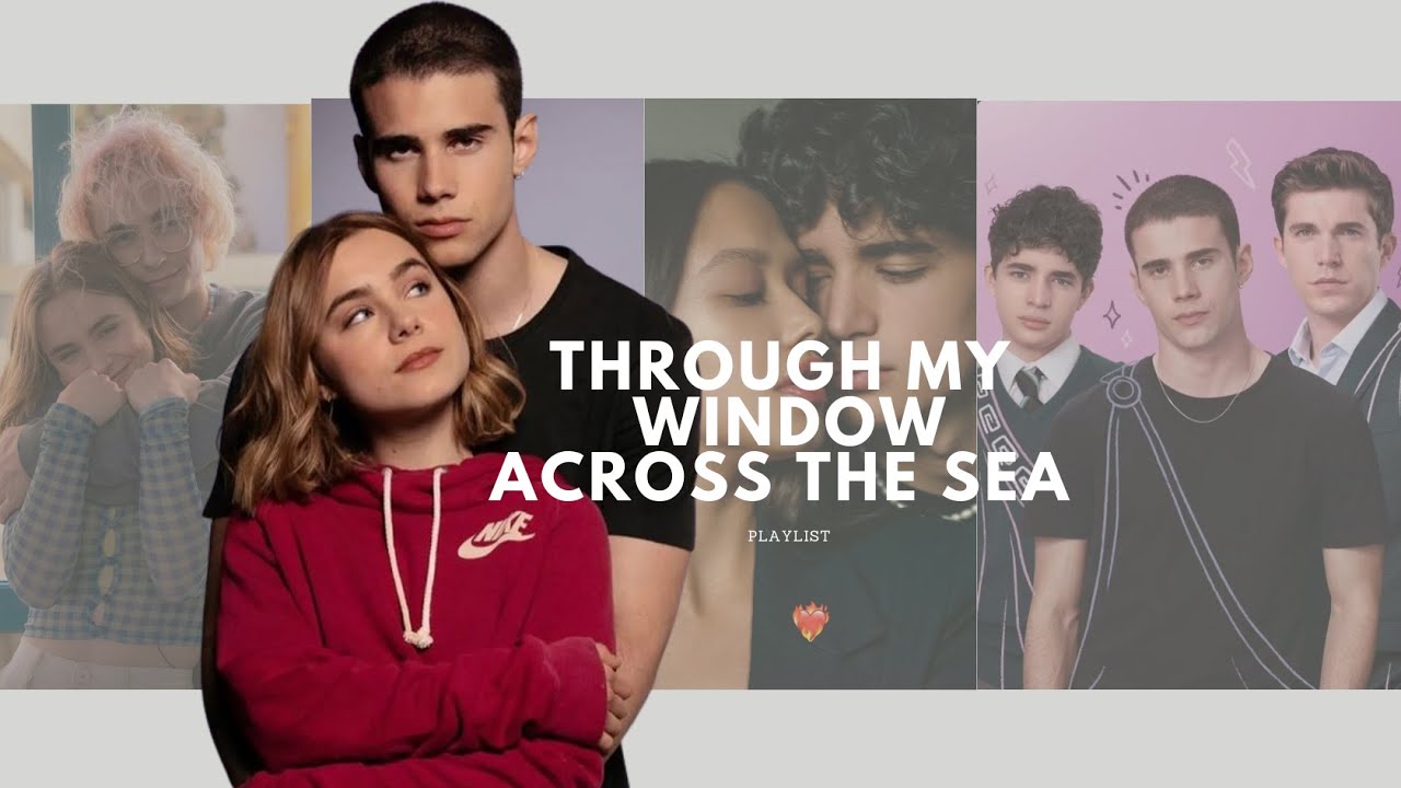 Through my window: Across the sea soundtrack | a través de mi ventana ...