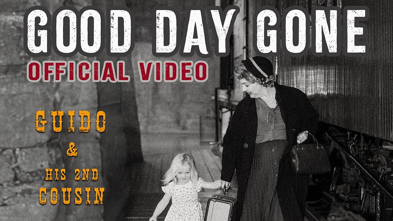 Good Day Gone - Guido & His 2nd Cousin - Official Video - YouTube