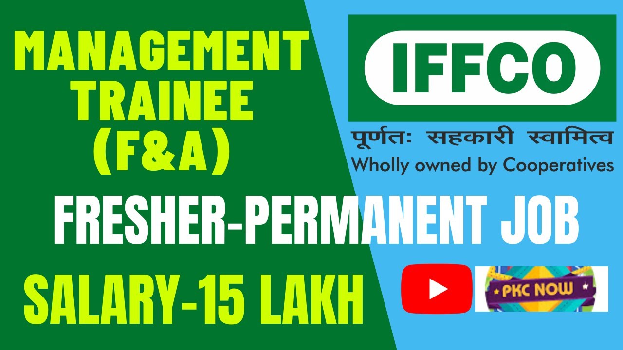 IFFCO RECRUITMENT 2021 I MANAGEMENT TRAINING FINANCE AND ACCOUNTS I CA ...