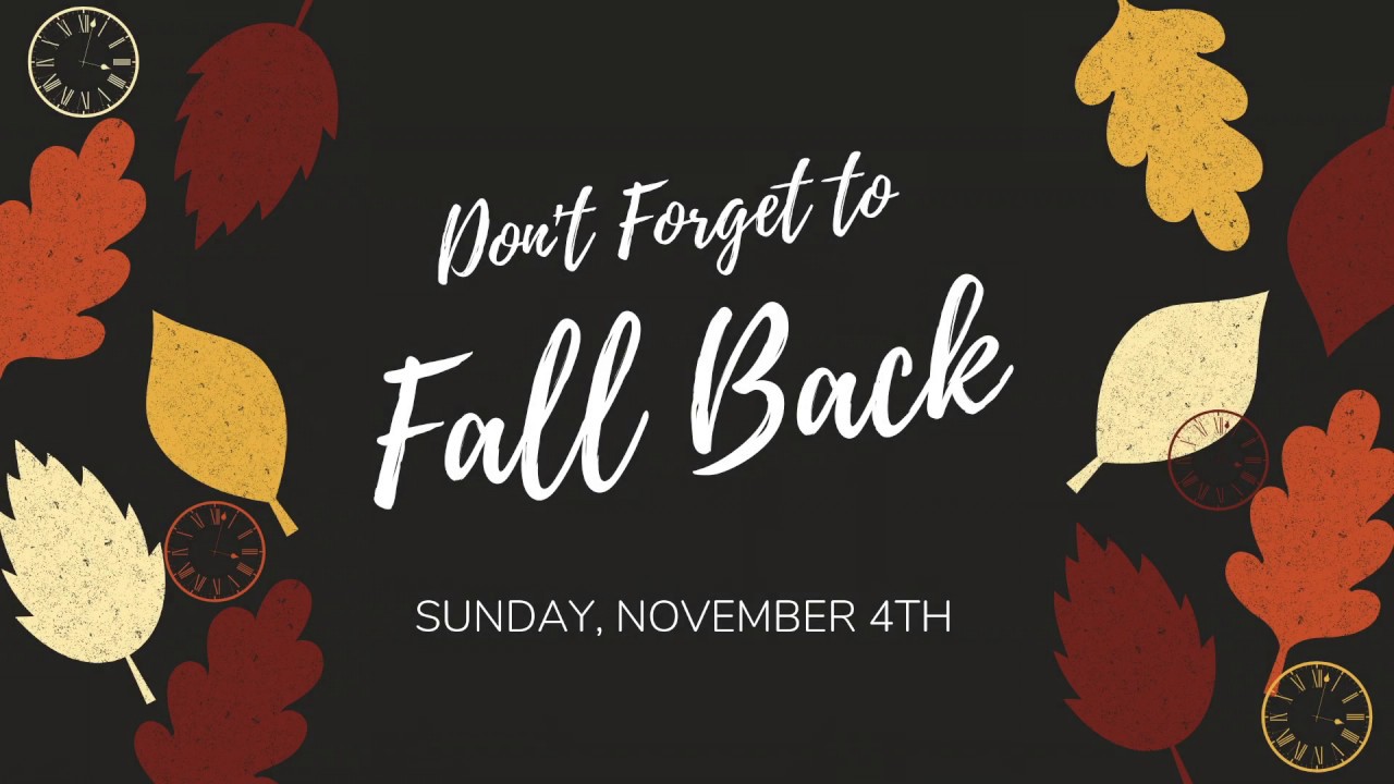 Don't FORGET to FALL Back - YouTube
