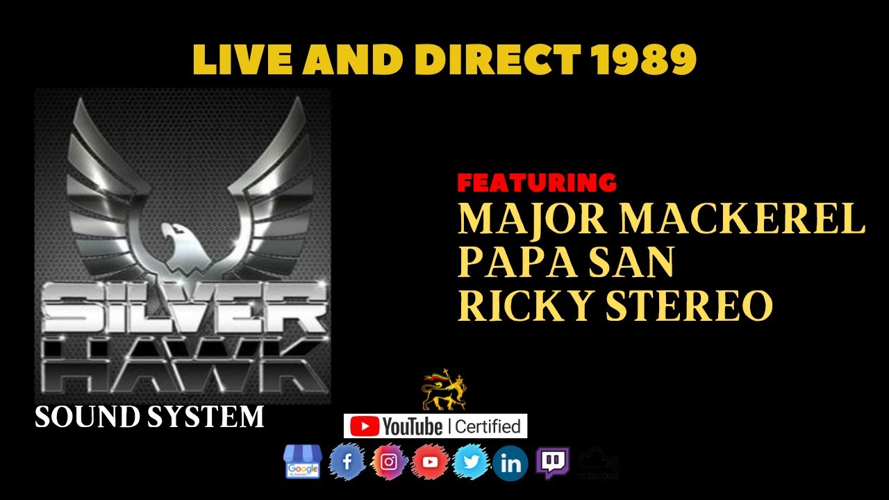Silver Hawk Sound System ft Major Mackerel, Papa San, Ricky Stereo 1989 ...