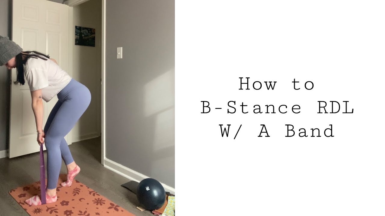How to B-Stance RDL with a Band | Fitness Help - YouTube