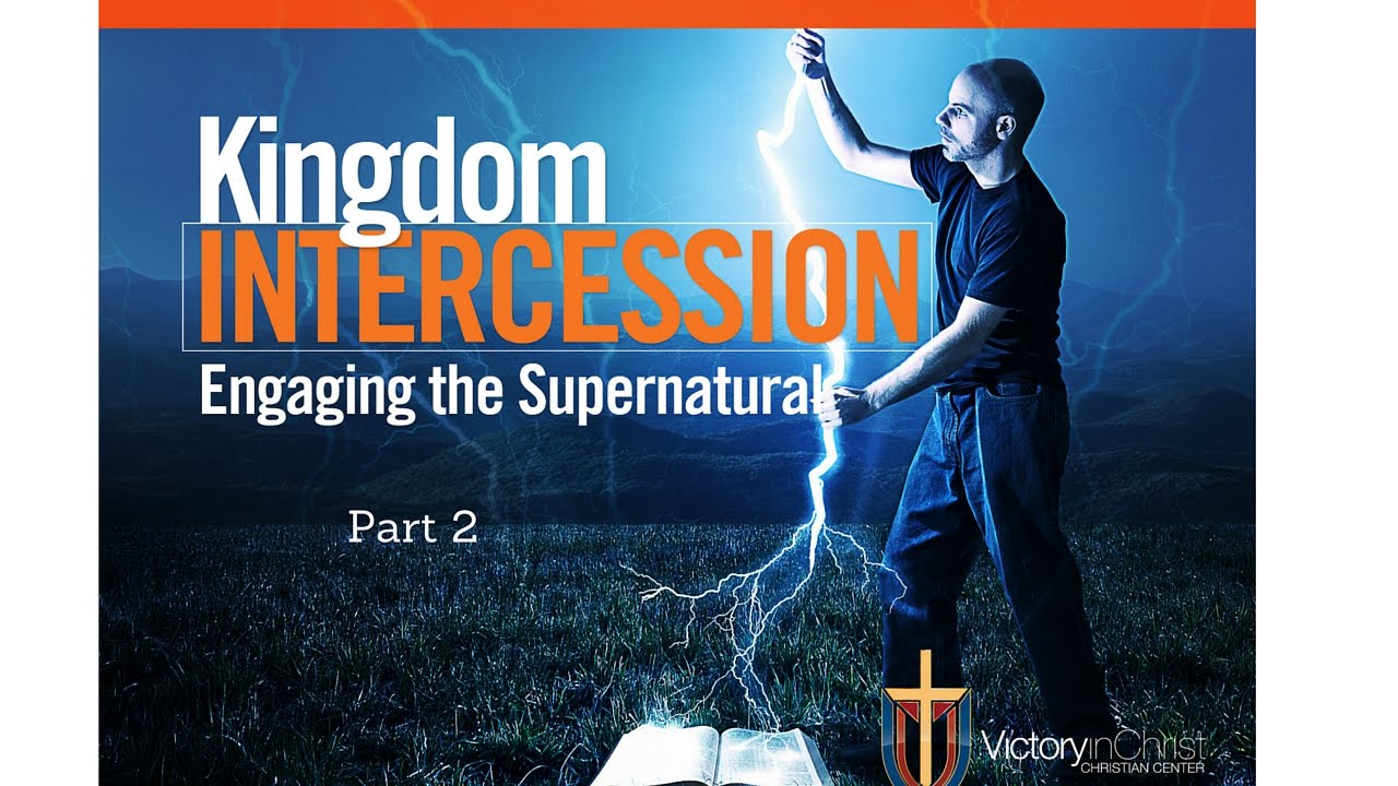 Kingdom Intercession Pt.2 - YouTube