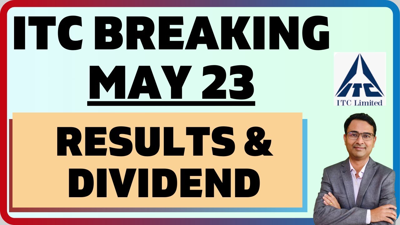 ITC Breaking: Results and Dividend | ITC Share latest news | ITC Q4 ...