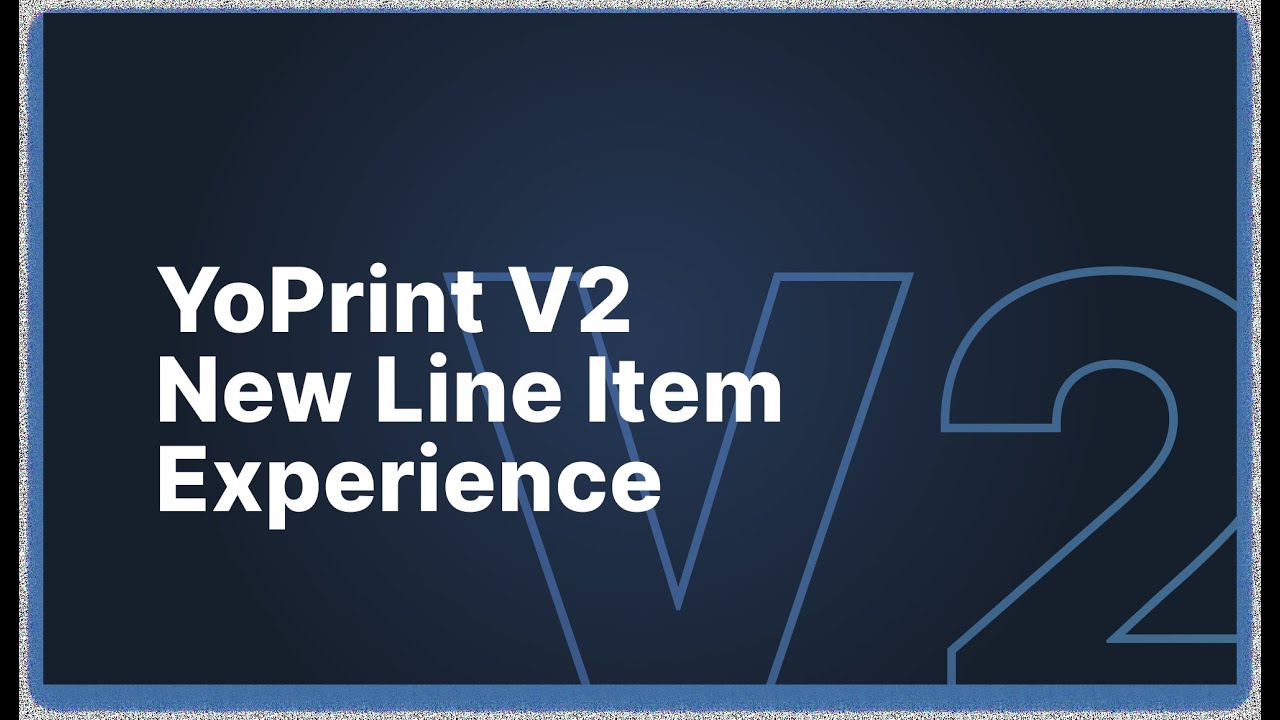 YoPrint V2 New Line Item Experience - YouTube