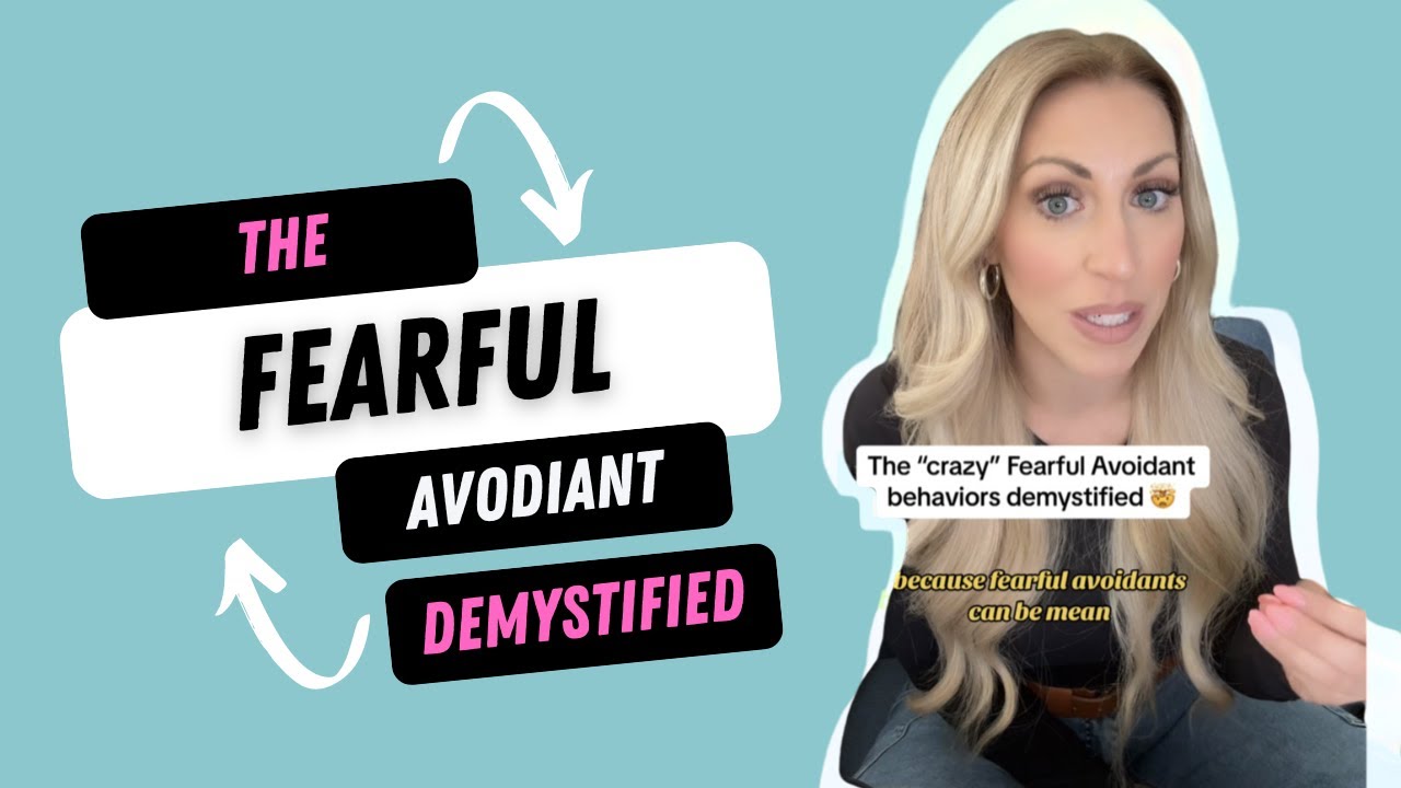 The Crazy Fearful Avoidant Behaviors Demystified - YouTube