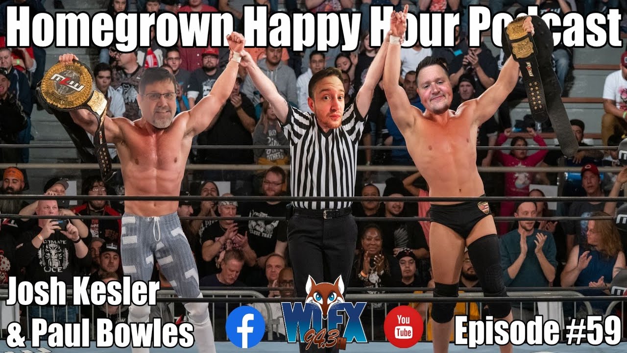 Josh Kesler & Paul Bowles Homegrown Happy Hour Podcast with Elijah ...