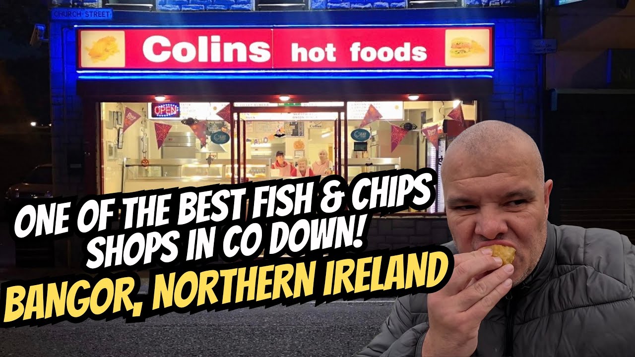 ONE OF THE BEST FISH & CHIP SHOPS IN CO DOWN| COLINS CHIPPY| BANGOR ...