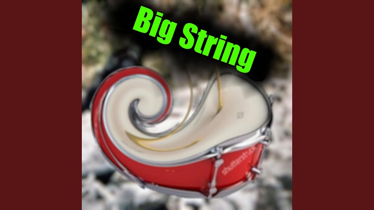Big String - YouTube