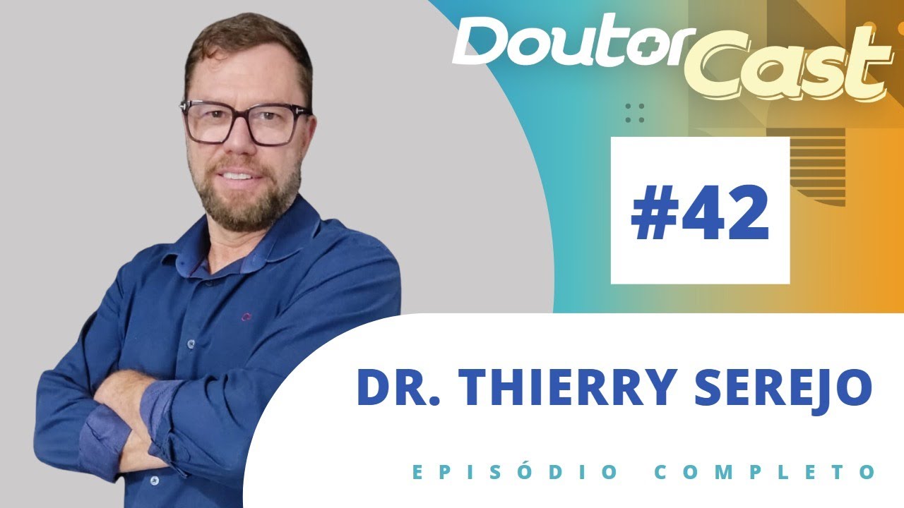 Dr. Thierry Serejo - [CIRURGIÃO BARIÁTRICO] Doutorcast #42 - YouTube